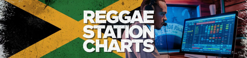 Reggae Station Charts - Real Time Radio Song Charts